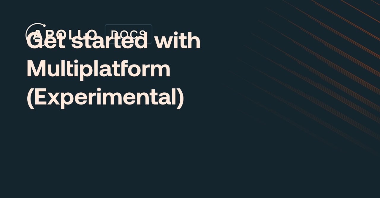 Get started with Multiplatform (Experimental) - Apollo GraphQL Docs